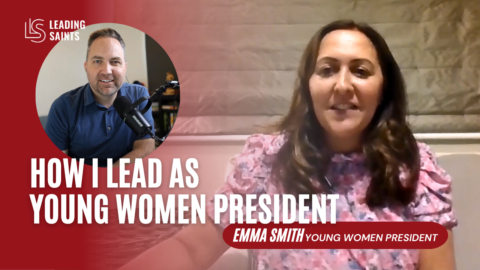 How I Lead as Young Women President | An Interview with Emma Smith ...